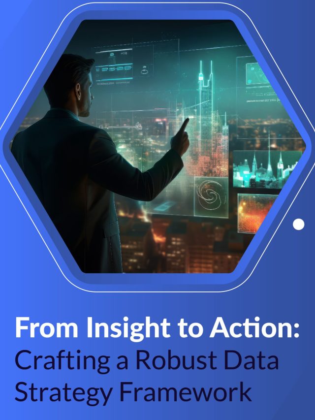 From Insight to Action: Crafting a Robust Data Strategy Framework - JK Tech From Insight to Action: Crafting a Robust Data Strategy Framework - JK Tech